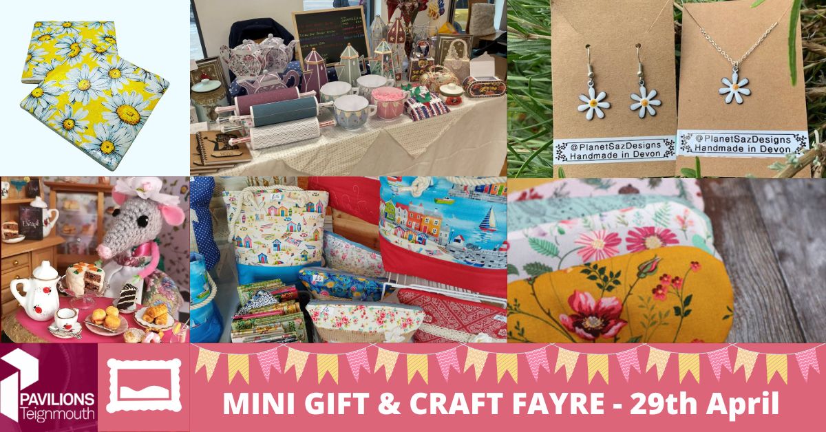 April Mini Craft Fayre | Pavilions Teignmouth